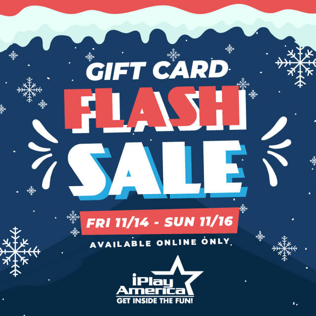 Gift Card FLASH SALE - iPlay America